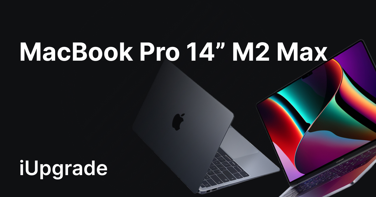 MacBook Pro 14" Apple M2 Max | Uued ja Kasutatud | iUpgrade